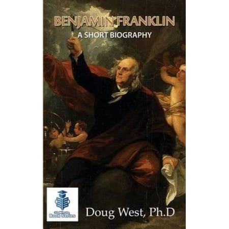 Benjamin Franklin - A Short Biography - Walmart.ca