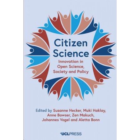 Citizen Science: Innovation in Open Science, Society and Policy ...