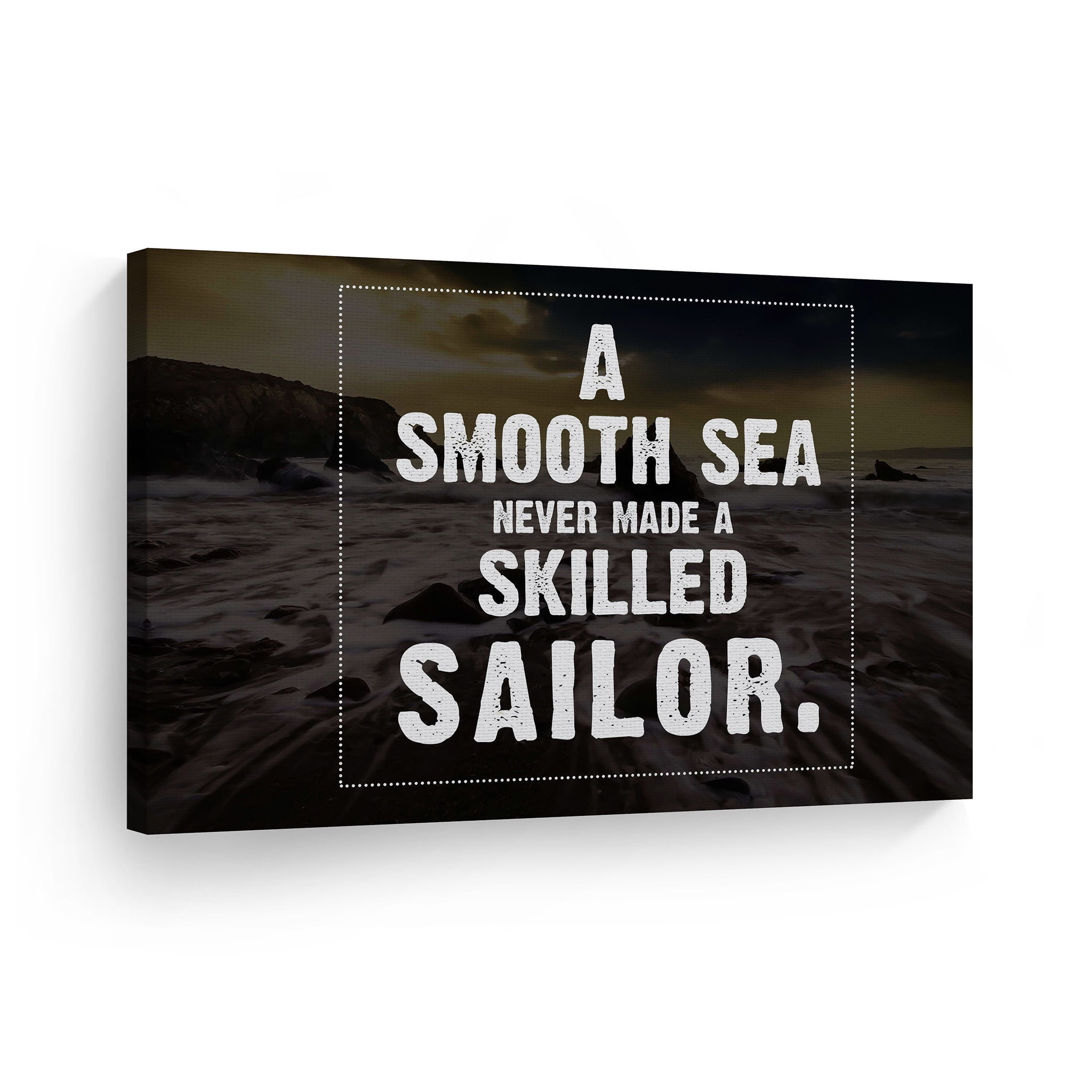 Smile Art Design A Smooth Sea Never Made a Skilled Sailor Quote Canvas ...