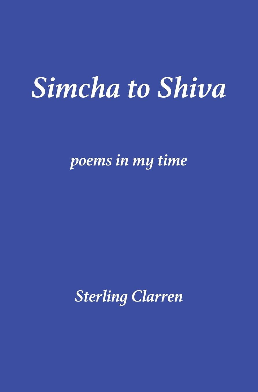 Simcha to Shiva: Poems in My Time - Other - Walmart.com