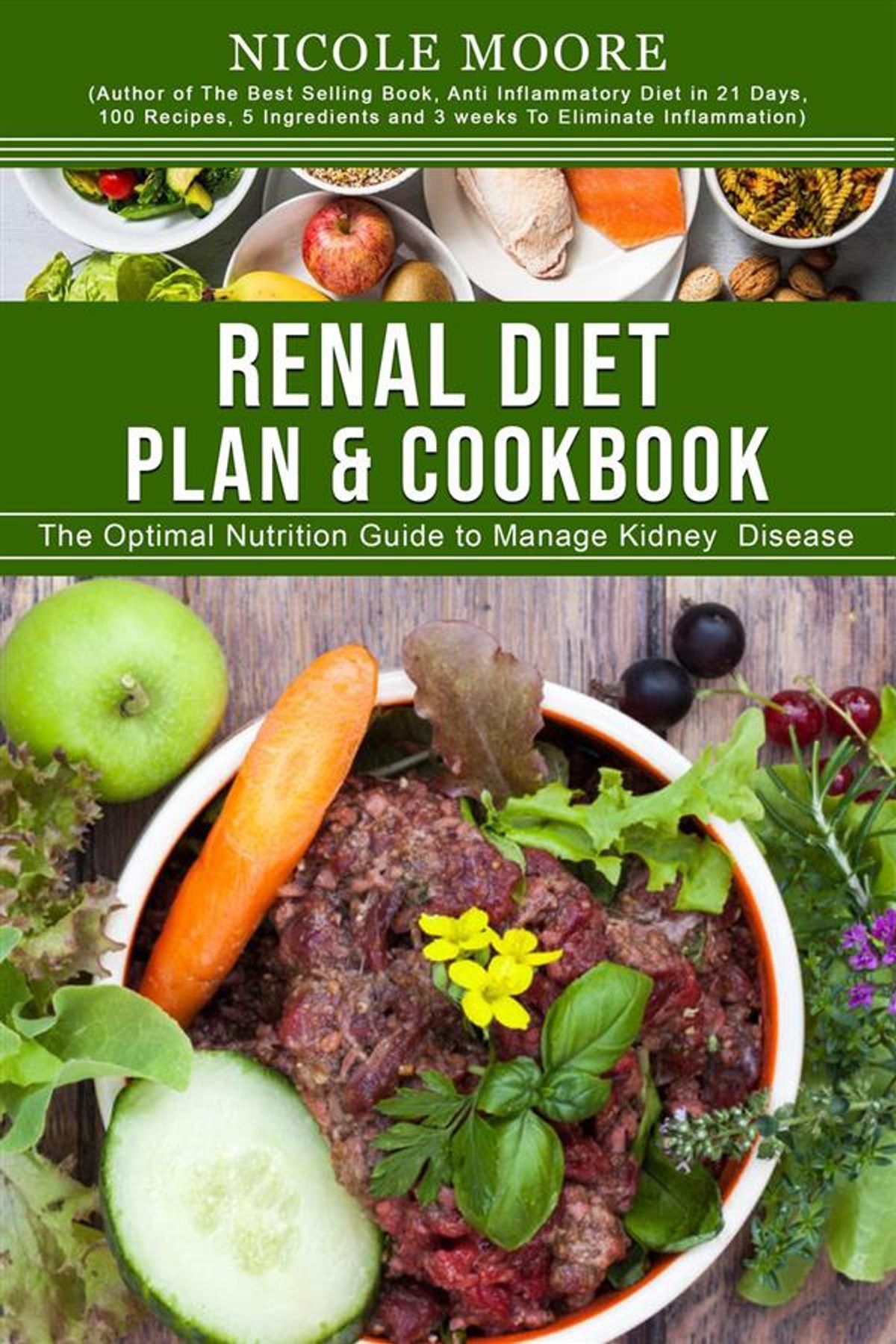 Renal Diet Plan Cookbook The Optimal Nutrition Guide To Manage Renal Diet Plan Cookbook The Optimal Nutrition Guide To Manage