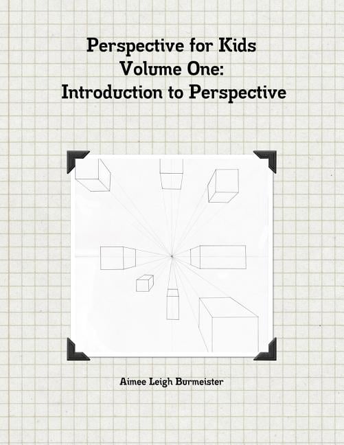 Perspective for Kids Volume One Introduction to Perspective (Paperback ...