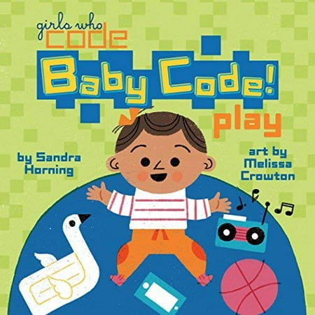Baby Code! Play (Girls Who Code) Book | Walmart Canada