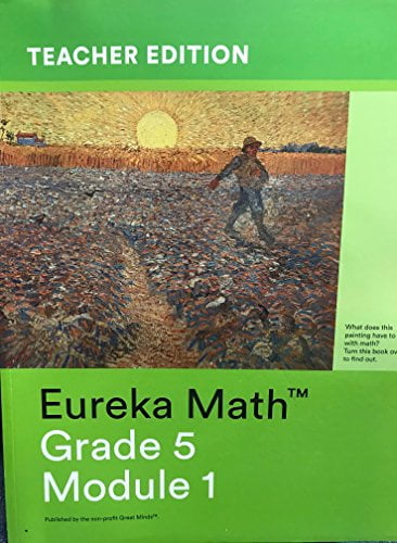 Eureka Math - a Story of Units Grade 5 Teacher Edition Book #1 (Module ...