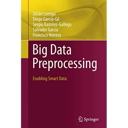 Big Data Preprocessing: Enabling Smart Data | Walmart Canada