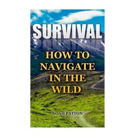 Survival: How To Navigate In The Wild | Walmart Canada