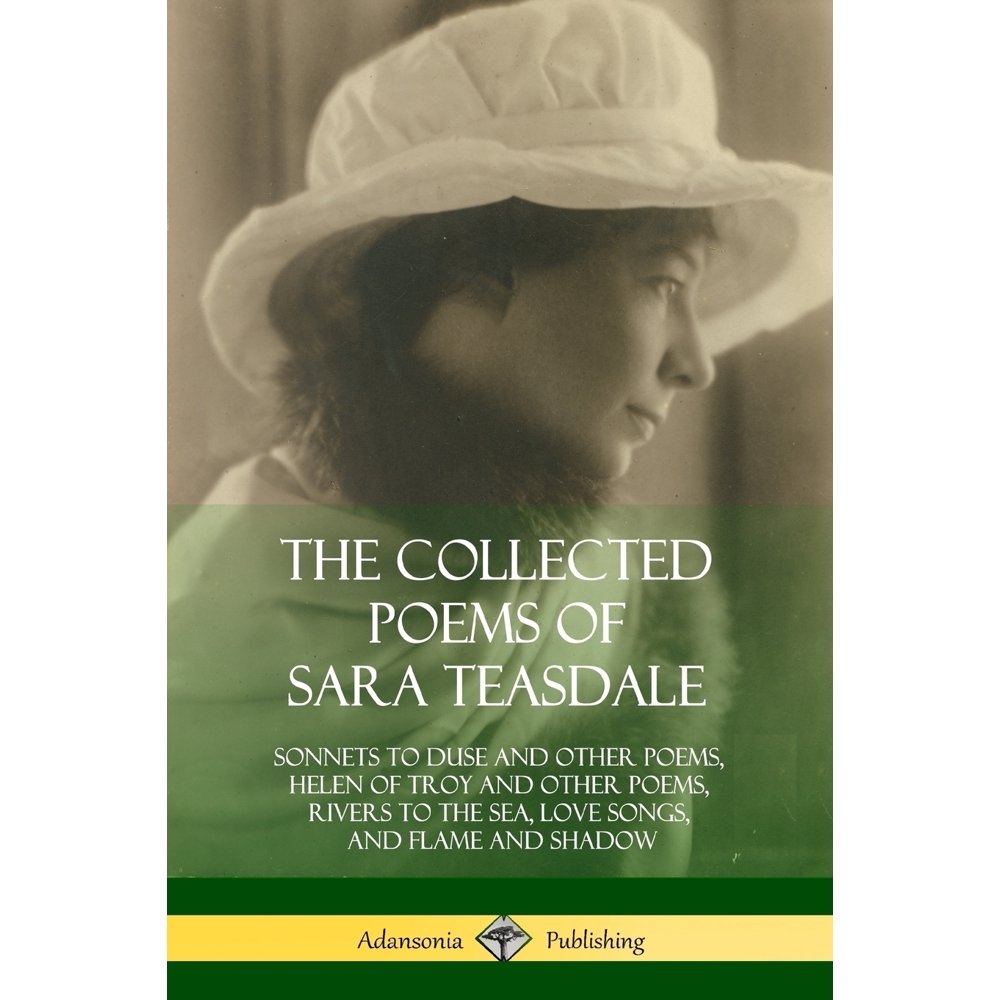 The Collected Poems of Sara Teasdale (Paperback) - Walmart.com ...