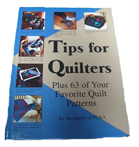 Pre-Owned Tips for quilters : plus 63 of your favorite quilt patterns ...