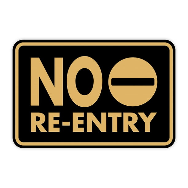 Classic Framed No Re-Entry Sign (Black /Gold) - Small - Walmart.com