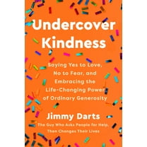 Jimmy Darts, Hardcover Book, Undercover Kindness, Saying Yes to Love ...