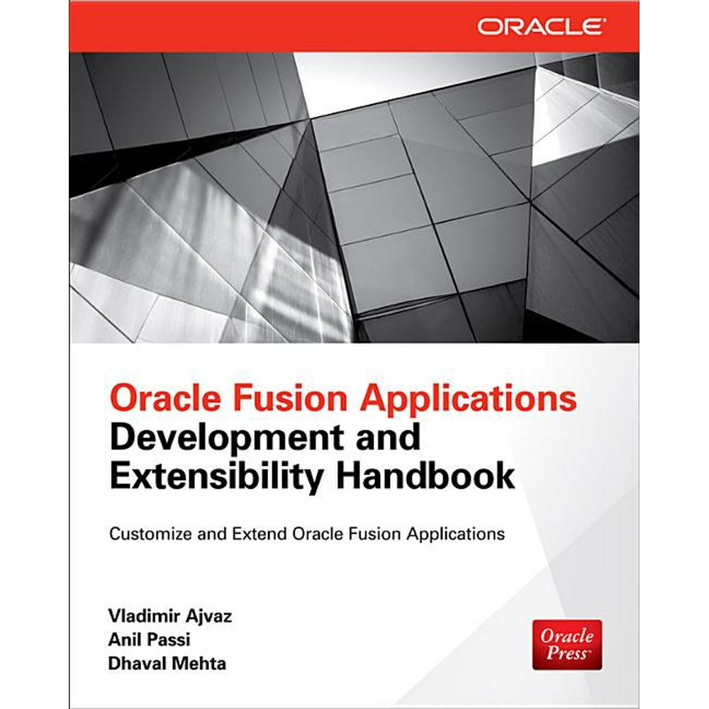 Oracle Press Oracle Fusion Applications Development And Extensibility
