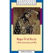 Cambridge Medieval Textbooks Roger II of Sicily: A Ruler Between East ...