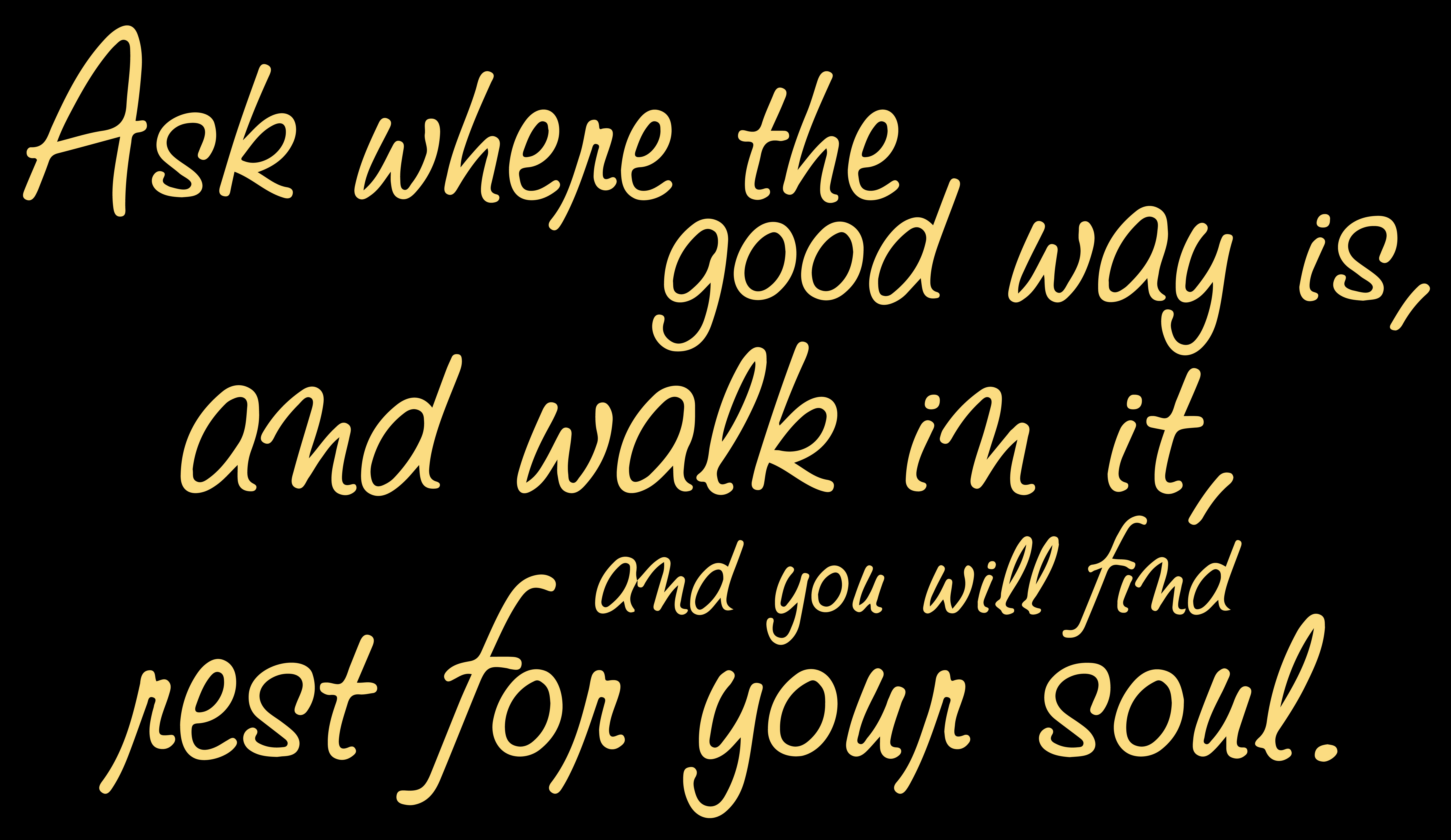 Ask where the good way is, and walk in it, and... Vinyl Decal Sticker ...