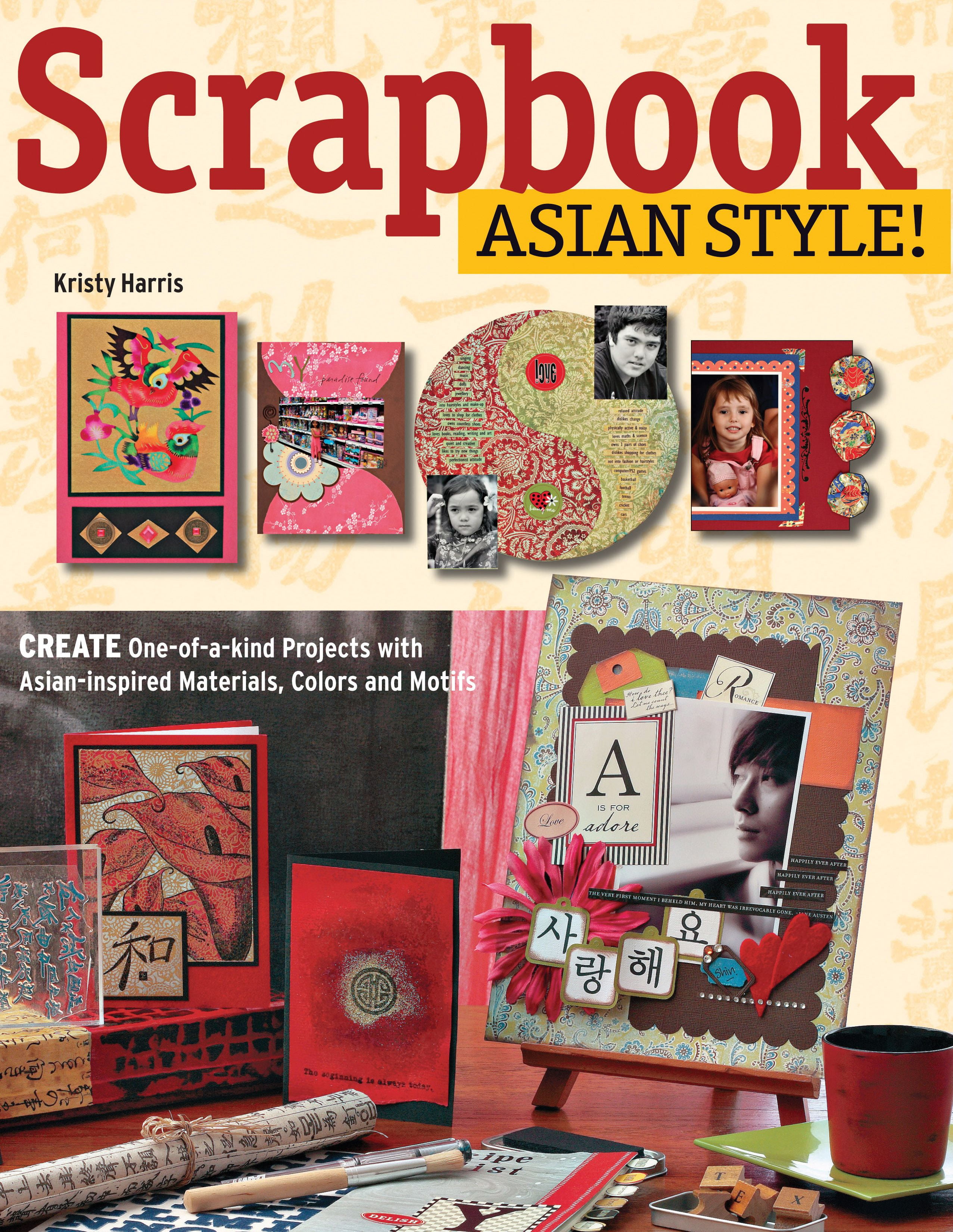 Scrapbook Asian Style! : Create One-Of-A-Kind Projects with Asian ...