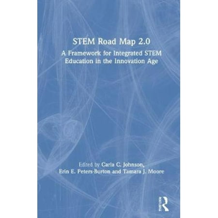 STEM Road Map 2.0: A Framework for Integrated STEM Education in the Innovation Age | Walmart Canada