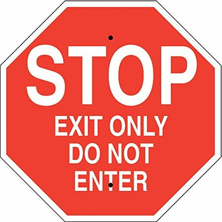 Brady 124554 Traffic Control Sign, Legend"Stop Exit Only Do Not Enter ...