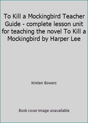 Pre-Owned To Kill a Mockingbird Teacher Guide - complete lesson unit ...