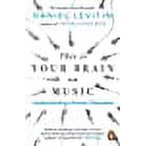 This Is Your Brain on Music: The Science of a Human Obsession ...
