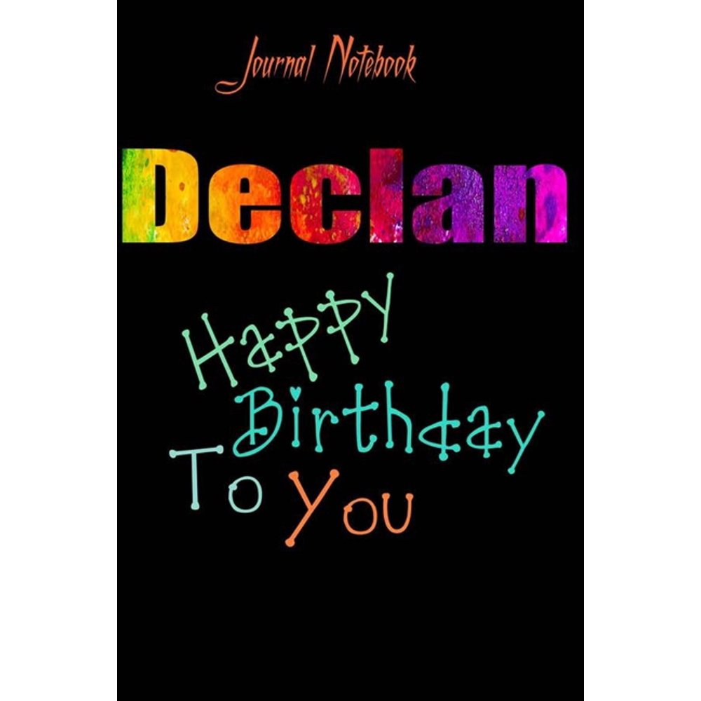 Declan : Happy Birthday To you Sheet 9x6 Inches 120 Pages with bleed ...