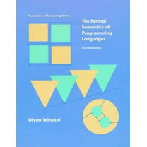 Foundations of Computing The Formal Semantics of Programming Languages ...