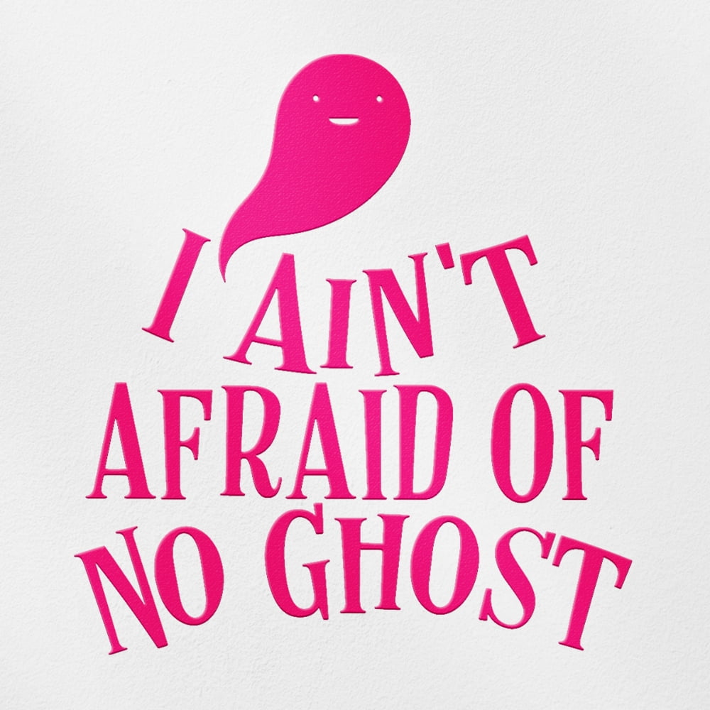Transparent Decal Stickers Of I Ain'T Afraid Of No Ghost (Pink) Premium ...