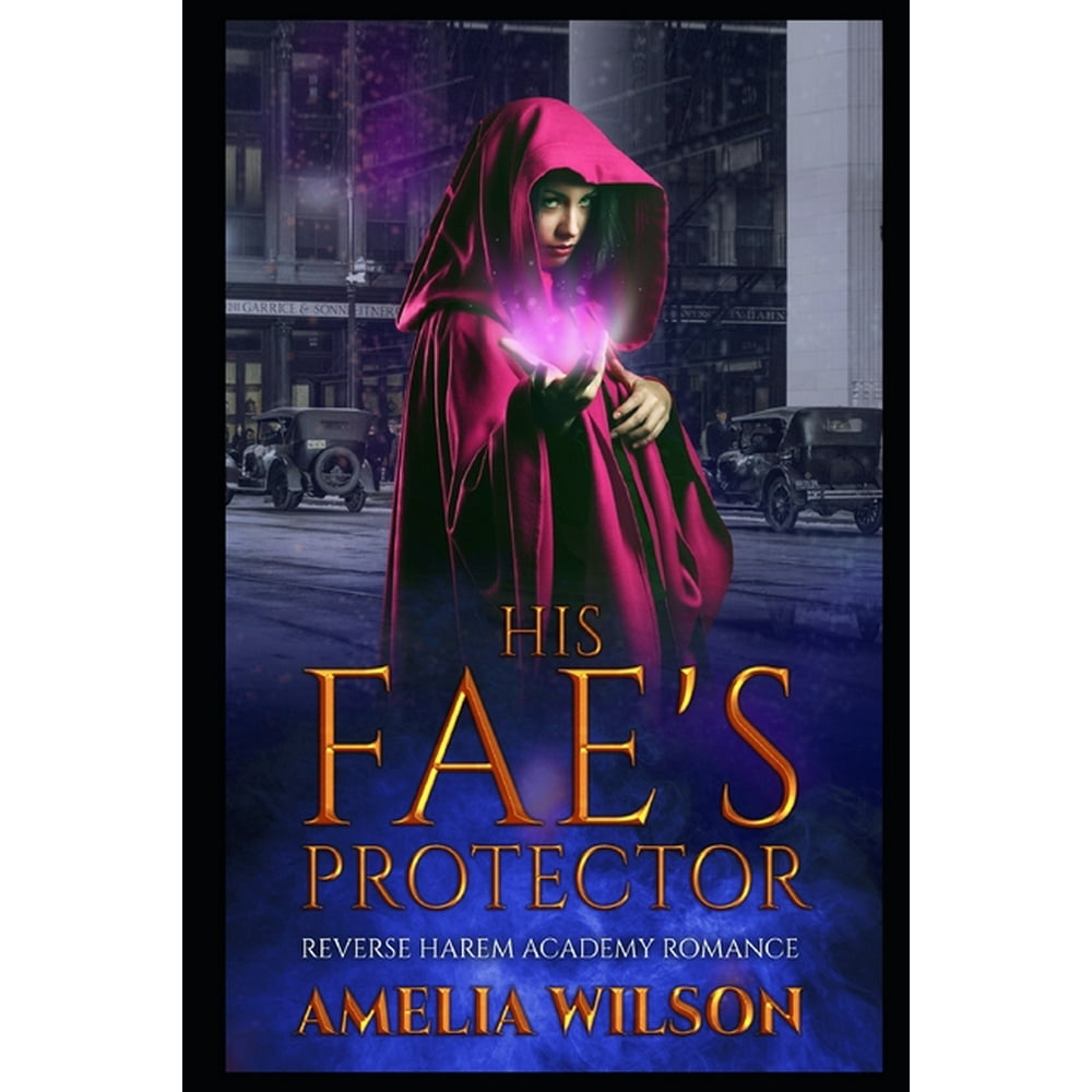 His Faes Protector Reverse Harem Academy Romance Paperback