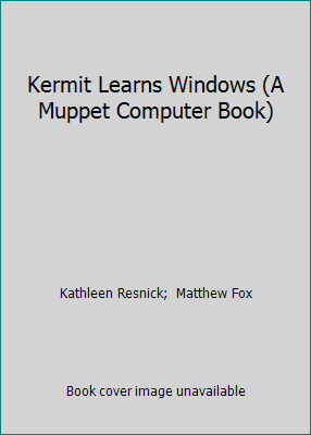Pre-Owned Kermit Learns Windows (A Muppet Computer Book) (Hardcover ...