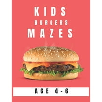 Hamburger Mazes For Kids Age 4-6: Maze Activity Book for Kids Age 4-6 ...