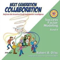 Success Factor Modeling: Generative Collaboration: Releasing the ...