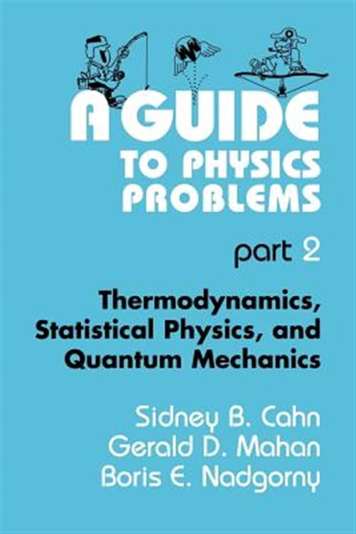 Pre-Owned Language of Science A Guide to Physics Problems: Part 2: Thermodynamics, Statistical ...
