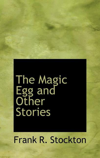 The Magic Egg and Other Stories (Hardcover) - Walmart.com