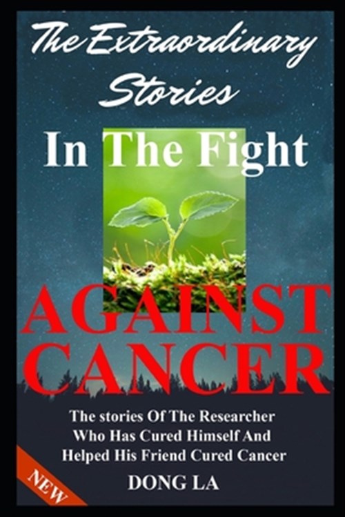 Pre-Owned The Extraordinary Stories In The Fight Against Cancer: The ...
