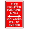 Fire Fighter Parking Violators Will Be Smoked Alert Notice Warning ...