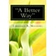 "A Better Way": There must be a Better Way of doing this! (Paperback ...