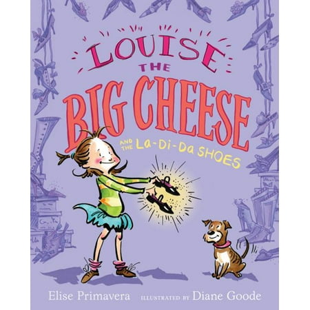 Louise the Big Cheese and the La-Di-Da Shoes Book | Walmart Canada