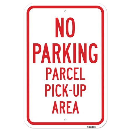 SignMission A-1218-25015 12 x 18 in. Aluminum Sign - No Parking Parcel ...