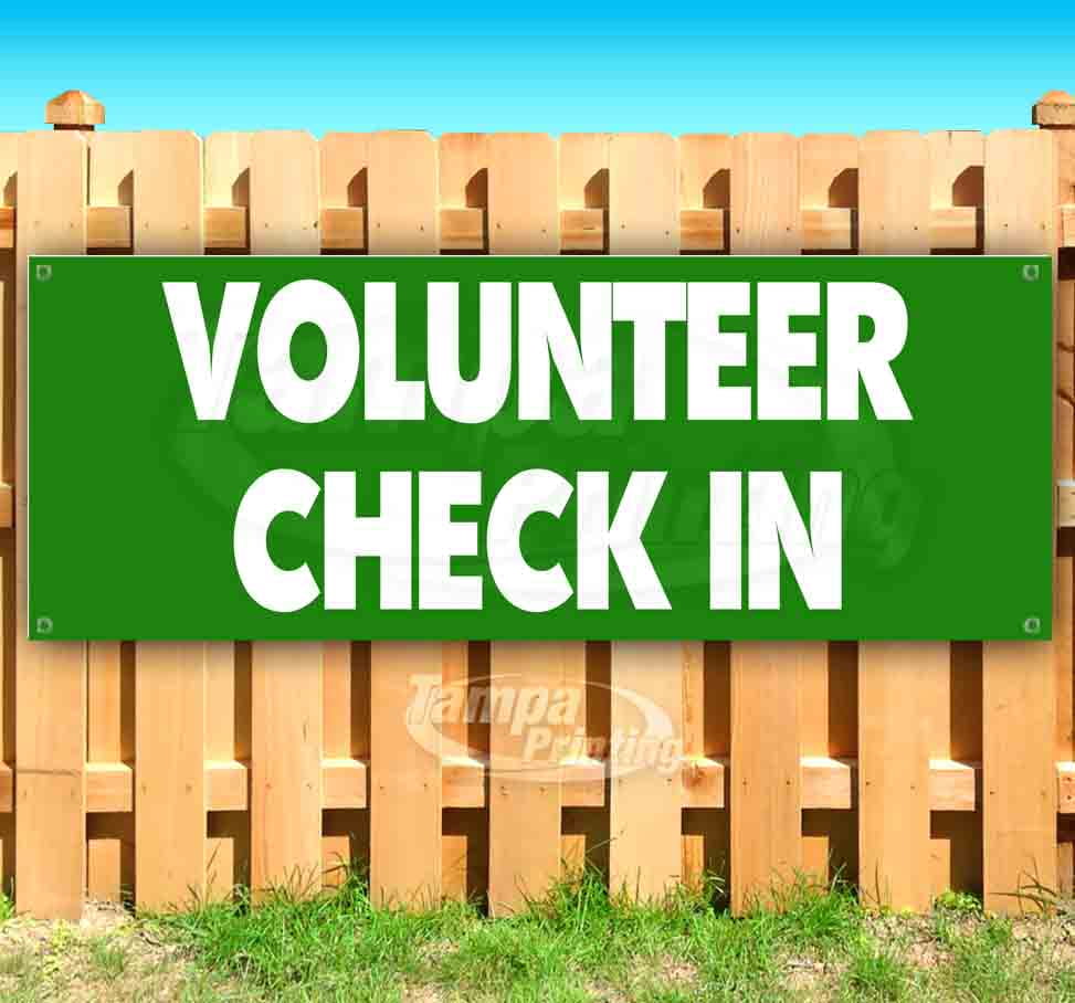 Volunteer Check In 13 Oz Heavy Duty Vinyl Banner Sign With Metal