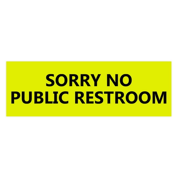Basic Sorry No Public Restroom Sign (Yellow / Black) - Large - Walmart.com