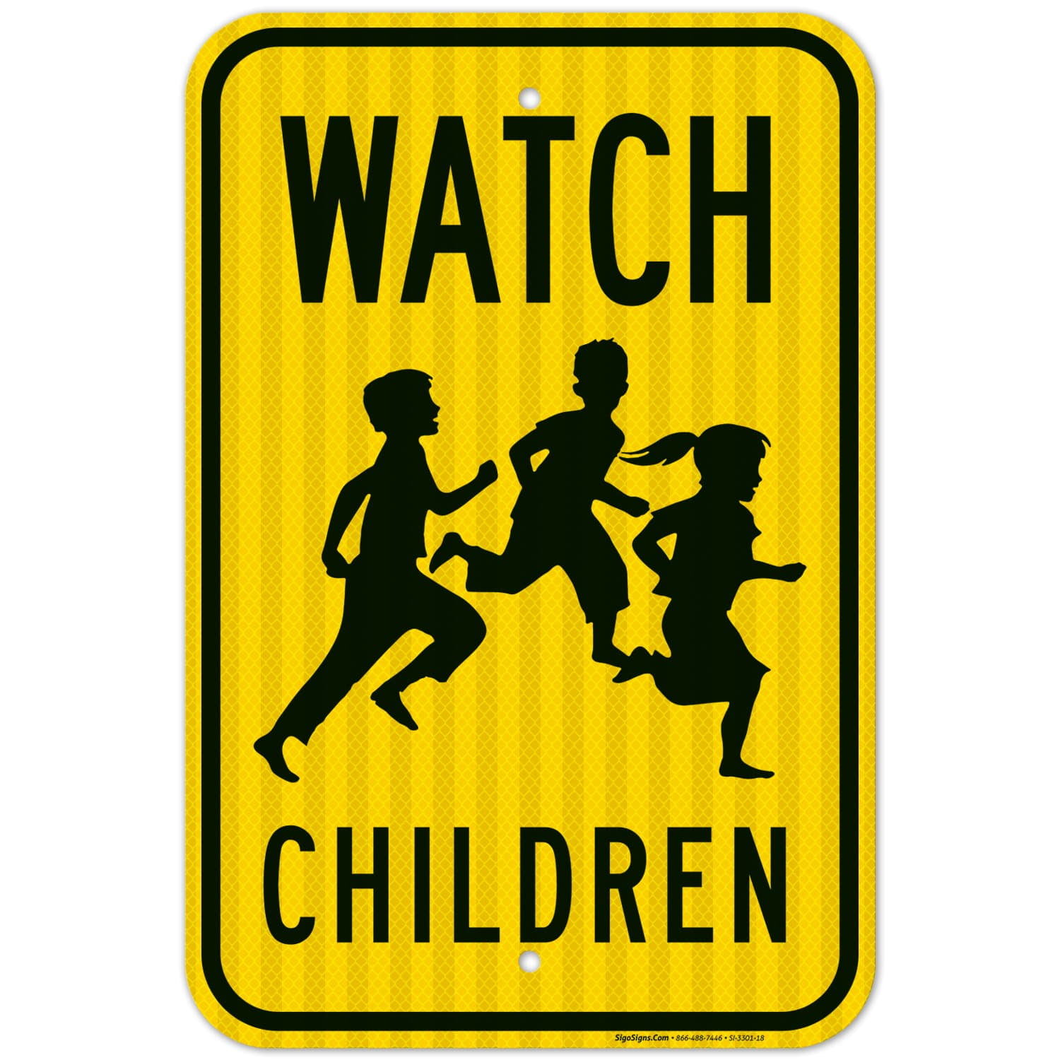 Watch Children Sign, Traffic Sign, 12x18 Reflective Aluminum EGP ...