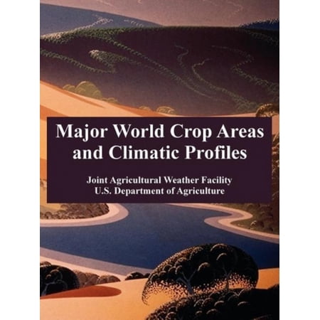 Major World Crop Areas and Climatic Profiles | Walmart Canada