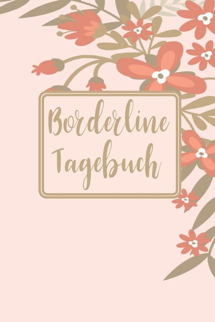 Borderline Tagebuch : Das Notizbuch zum beschreiben für Opfer oder ...