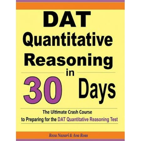 DAT Quantitative Reasoning in 30 Days: The Ultimate Crash Course to ...