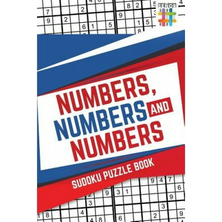 Numbers, Numbers and Numbers Sudoku Puzzle Book | Walmart Canada