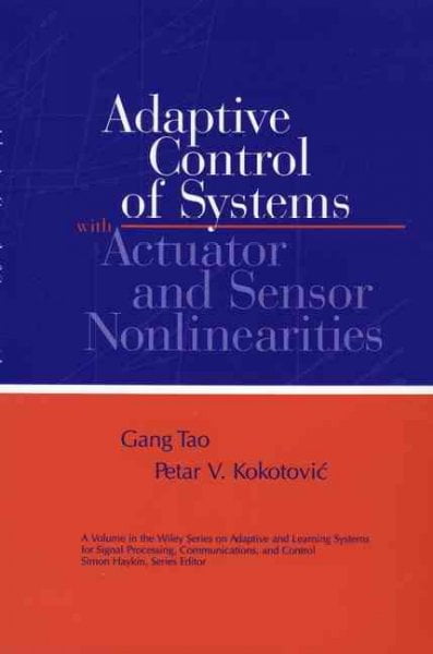 Pre-Owned Adaptive and Cognitive Dynamic Systems: Adaptive Control of Systems with Actuator and ...