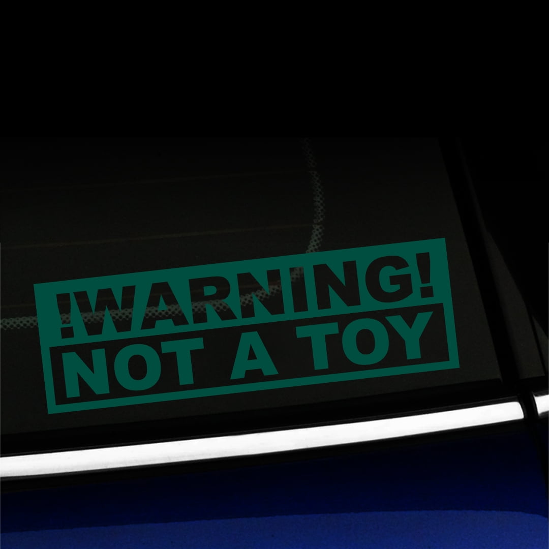 Warning Not a Toy - Vinyl Decal - Choose Color - [DARK GREEN] - Walmart.com
