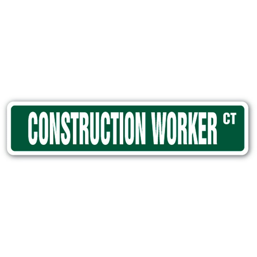 CONSTRUCTION WORKER Aluminum Street Sign carpentry craftsman wood ...