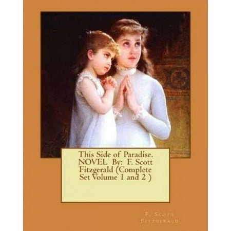 This Side of Paradise. Novel by: F. Scott Fitzgerald (Complete Set ...