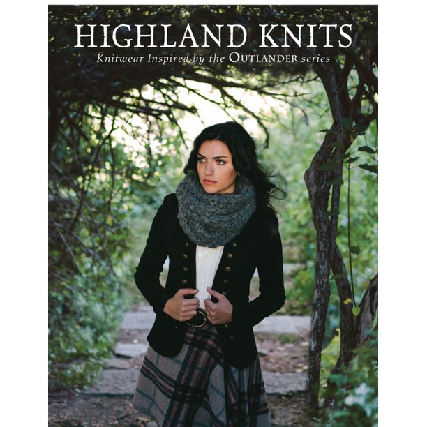 Highland Knits : Knitwear Inspired by the Outlander Series (Paperback ...