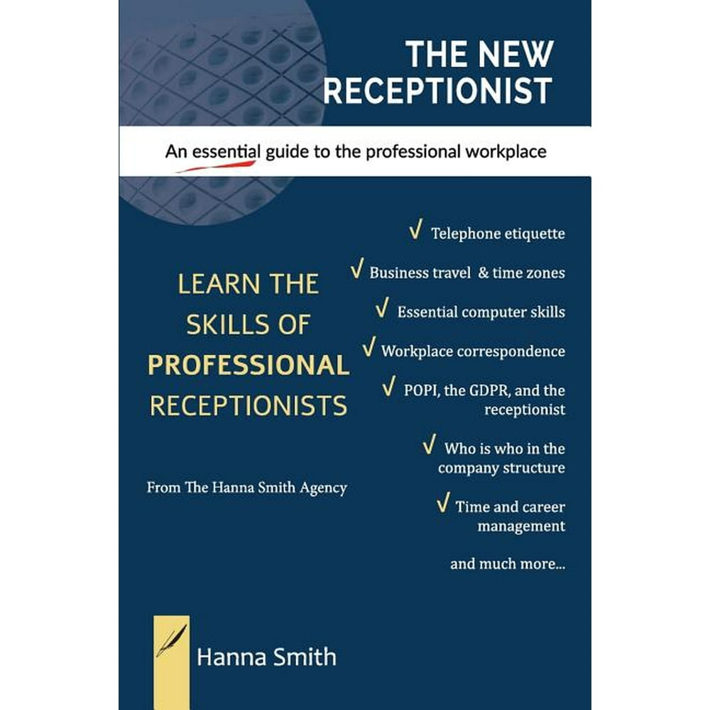 The New Receptionist : An Essential Guide To The Professional Workplace