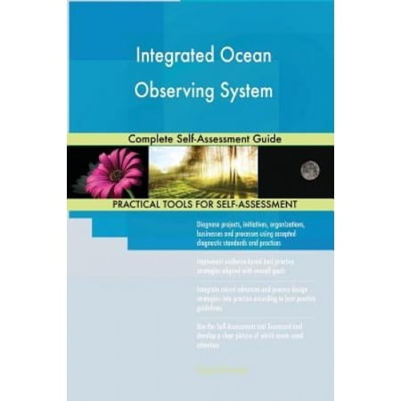 Integrated Ocean Observing System: Complete Self-Assessment Guide ...
